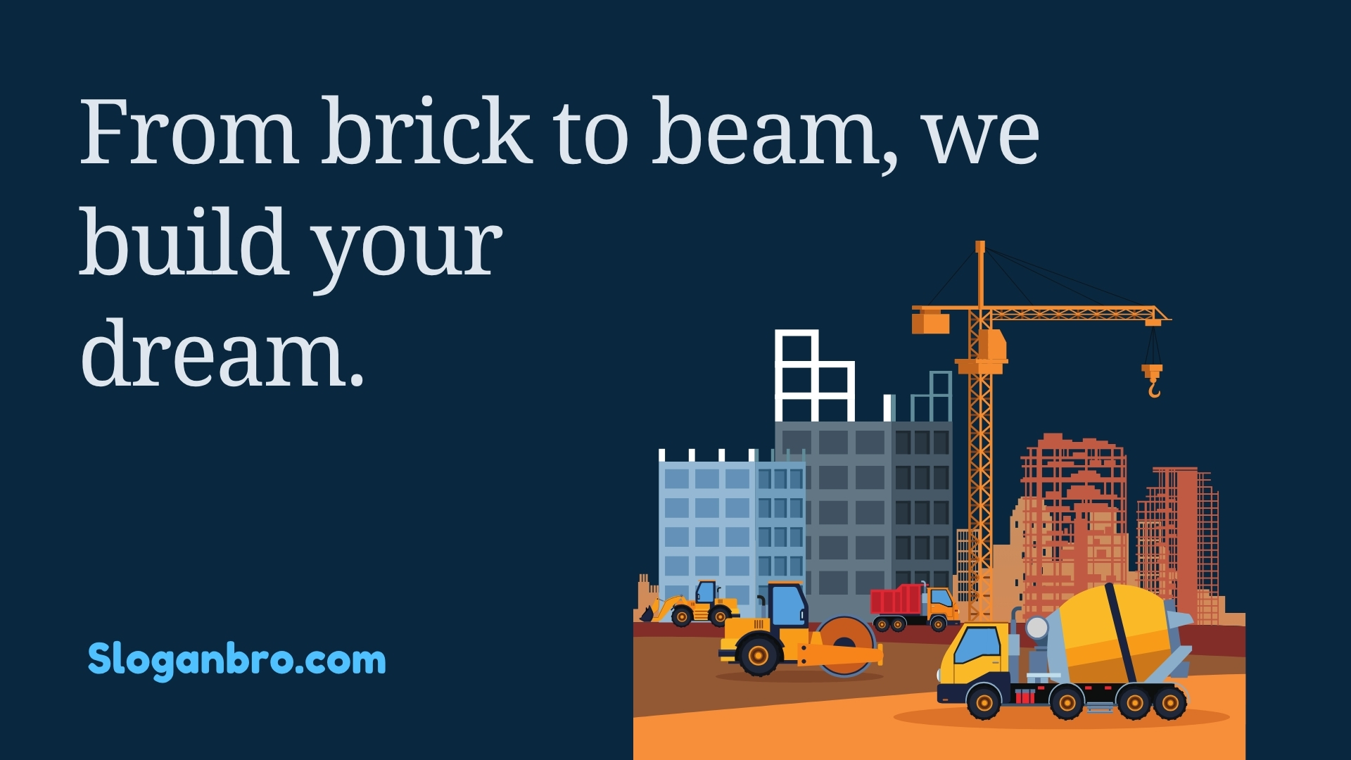 350+ Slogan for Construction Company to Inspire Trust & Quality ...