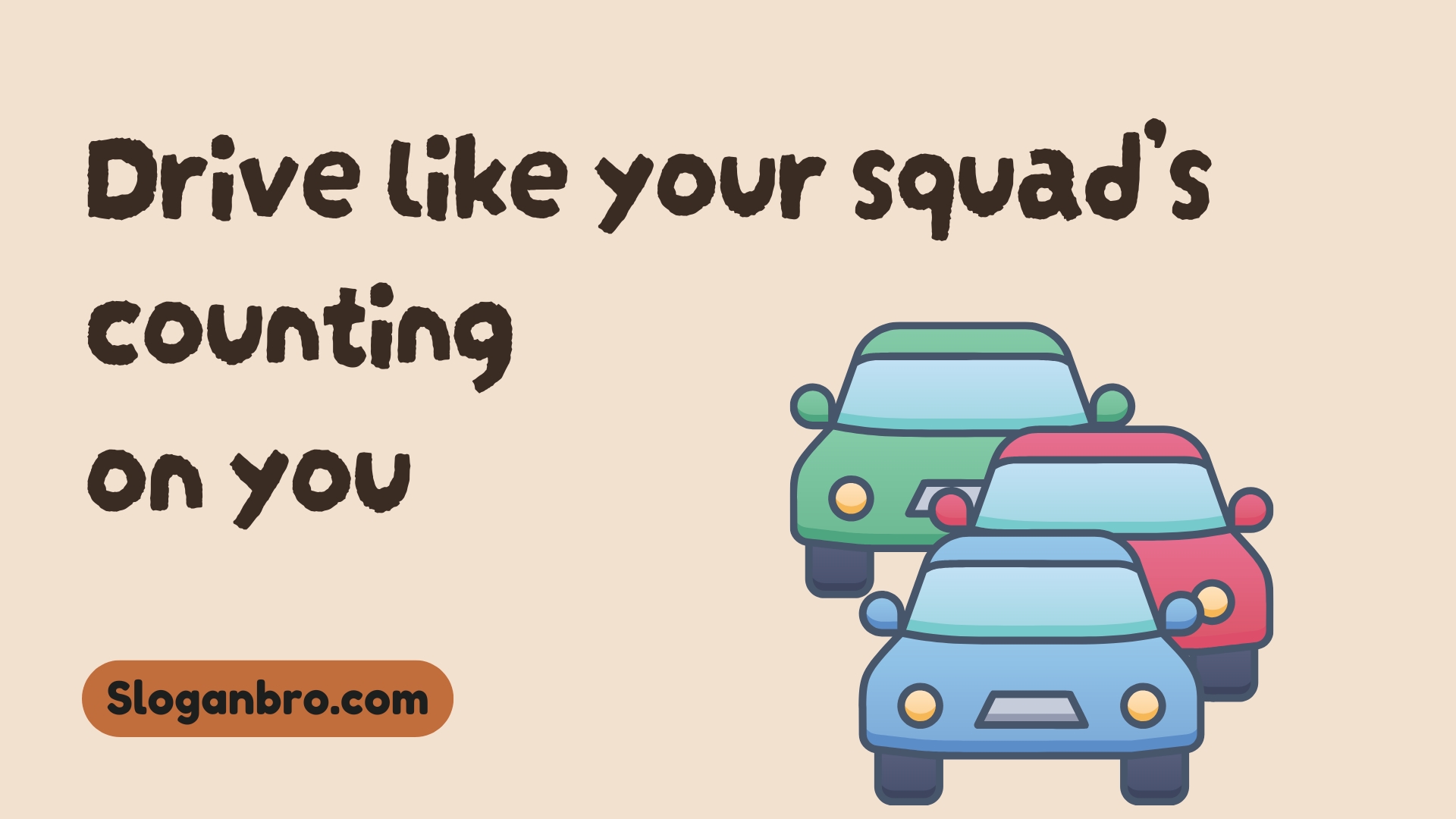 510+ Slogans to Promote Safe Driving and Road Safety | Catchy ...